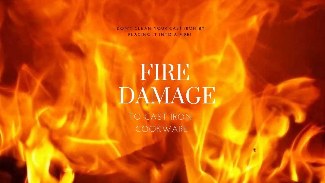 Fire Damage to Cast Iron Cookware - Griswold Cookware