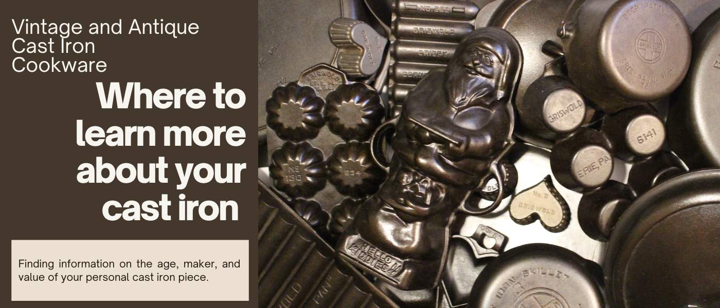 Learn About Your Vintage Cast Iron Cookware - Griswold Cookware