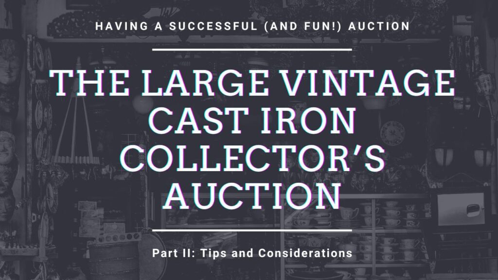 The Vintage Cast Iron Cookware Auction part II: Tips and Considerations ...