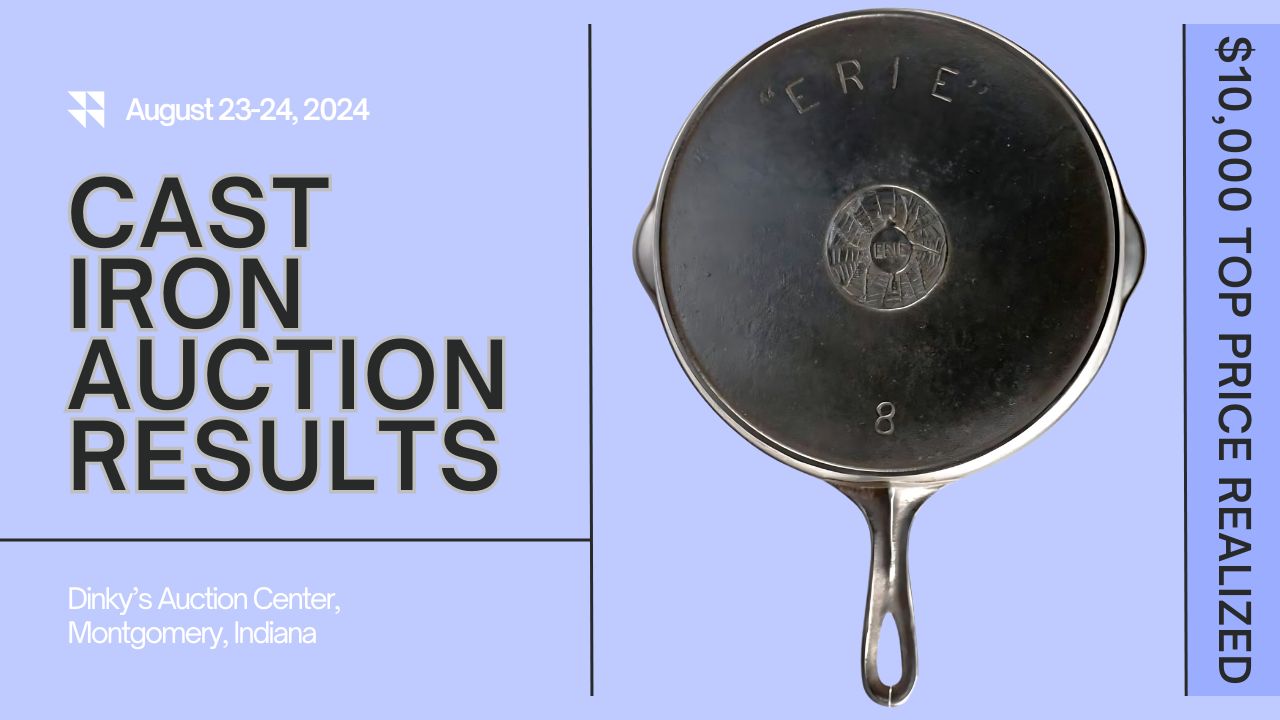 Vintage Cast Iron Auction Results: August 23-24 2024 - Griswold Cookware