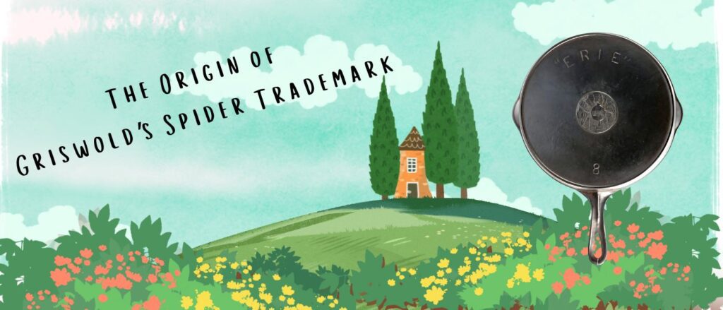 The Origin of Griswold's Erie Spider Trademark - Griswold Cookware